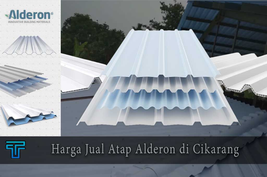 Harga Atap Alderon di Cikarang - Lima Project